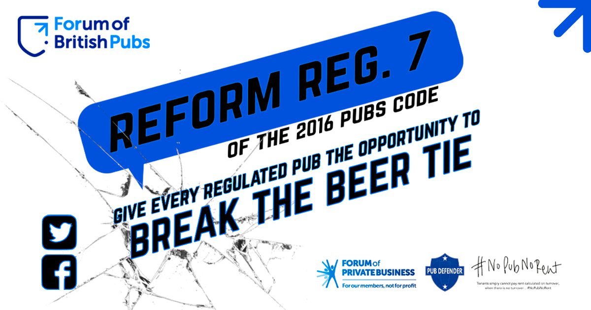 Reform Regulation 7 of the Pubs Code - Forum of British Pubs
